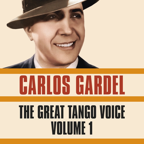 Stream Carlos Gardel | Listen to The Great Tango Voice, Vol. 1 playlist ...