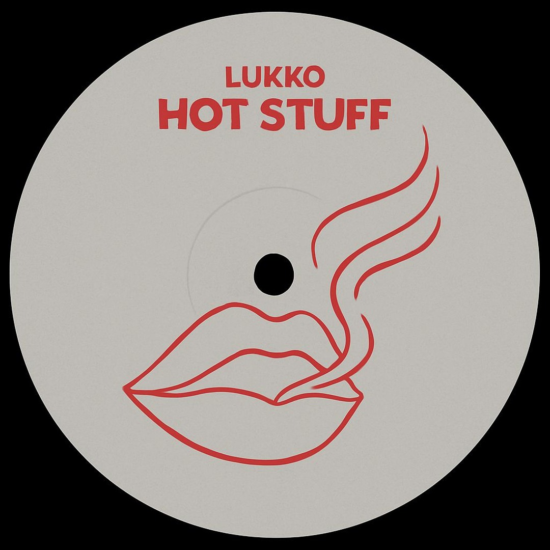 Stream LUKKO - Hot Stuff by LUKKO | Listen online for free on SoundCloud