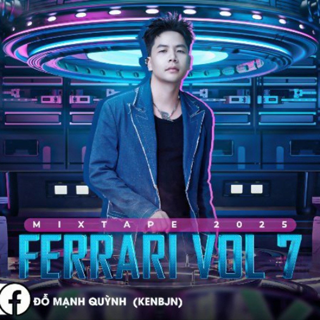 Stream Mixtape - 2025 Ferrari Vol 7 ( Đặc Biệt ) - Dj Kenbjn remix by Kênh Nonstop | Listen ...