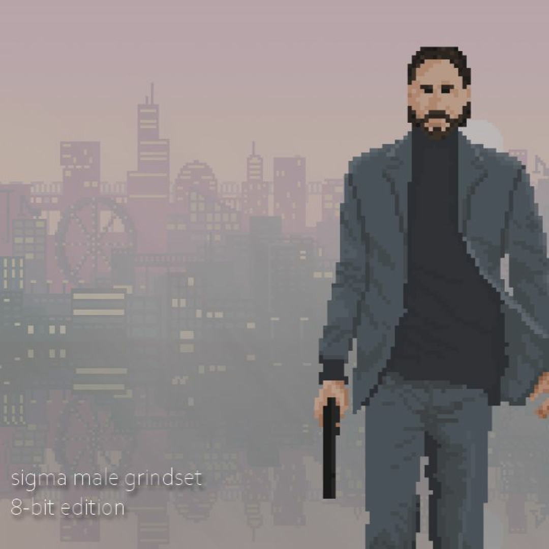 Stream Sigma Male Grindset theme song (8-bit edition) by Sanctum14 ...