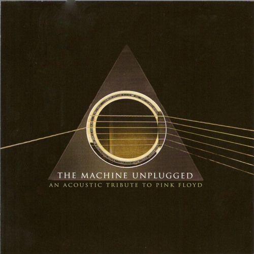 Stream The Machine Perform Pink Floyd | Listen to The Machine Unplugged ...