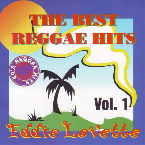 Stream Eddie Lovette | Listen to The Best Reggae Hits Vol. 1 playlist ...