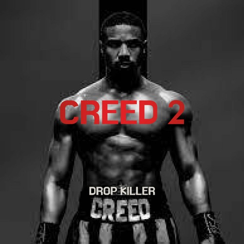 Stream [ FREE ] Drop killer - CREED 2 | HARD DRILL TYPE BEAT by Drop ...