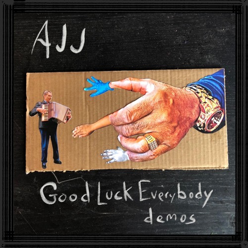 Stream AJJ | Listen to Good Luck Everybody (demos) playlist online for ...