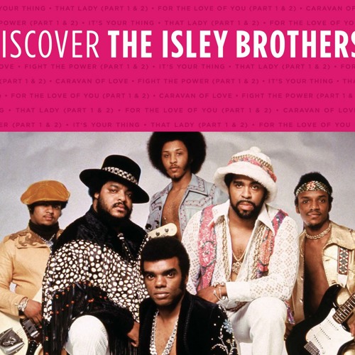 Stream The Isley Brothers | Listen to Discover Isley Brothers playlist ...