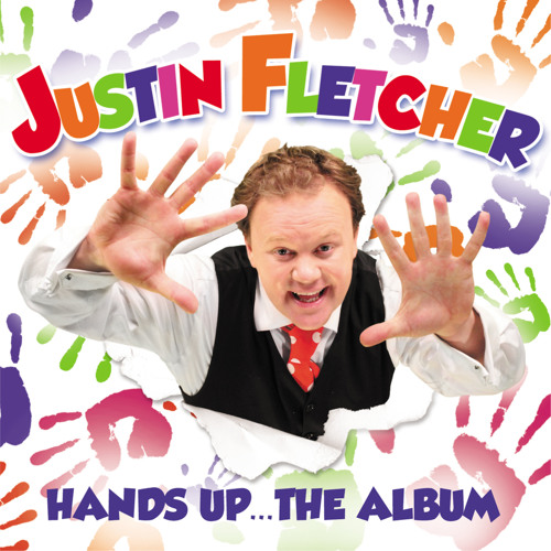 Stream Justin Fletcher | Listen to Hands Up playlist online for free on ...