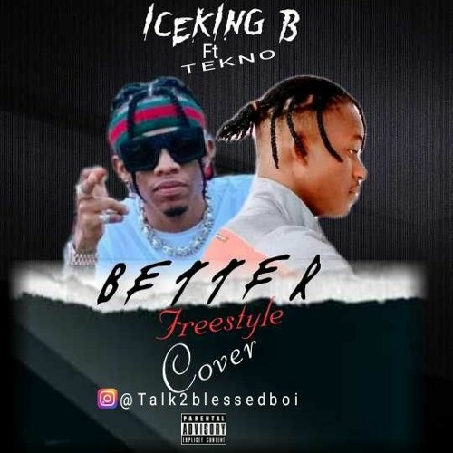 Stream Better (Cover) by Iceking B | Listen online for free on SoundCloud