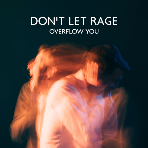 Stream Just Relax Music Universe | Listen to Don't Let Rage Overflow ...
