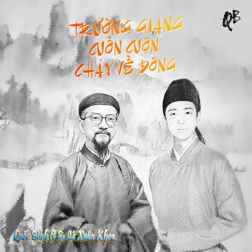 Stream Trường Giang Cuồn Cuộn Chảy Về Đông - Quốc Bình ft Lê Xuân Khoa ...