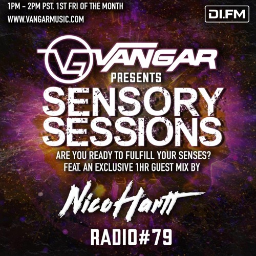 Stream Vangar's Sensory Sessions #79 : Nico Hartt guest mix March 3rd 2023 by Nico Hartt ...