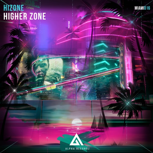 Stream Hizone - Higher Zone by Alpha Recordz | Listen online for free ...