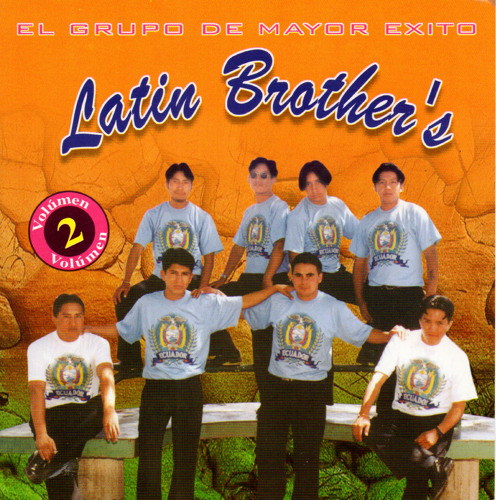 Stream Latin Brother´s | Listen to Latin Brother´s Vol.2 playlist ...