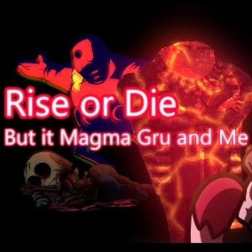 Stream Rise or Die (Fight or Flight but it Magma Gru and Railaf (FNF ...