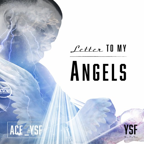 Stream ACE_YSF X LETTER TO MY ANGELS.mp3 by Ace_YSF | Listen online for free on SoundCloud