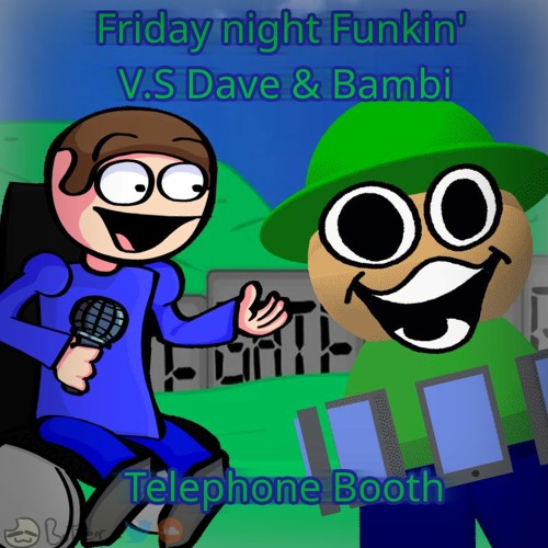 Stream Friday Night Funkin' - V.S Dave & Bambi - Telephone Booth ...