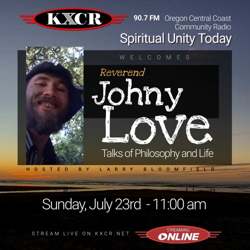 Stream Rev. Johnny Love Talks of Philosophy of Life July 2023 by KXCR ...