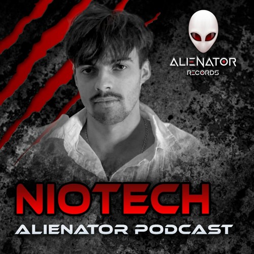 Stream ALIENATOR PODCAST featuring NIOTECH by Alienator Records ...
