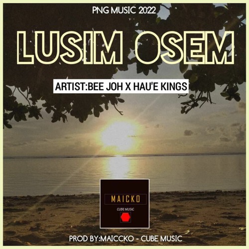 Stream Lusim Osem (2022) - Bee Joh x HAU'E KINGS by @BoiiLoStreetVibez ...