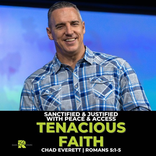 Stream Tenacious Faith - JUSTIFIED through Jesus & PEACE with God ...