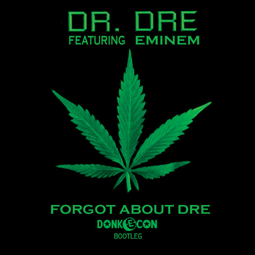 Stream ***FREE TRACK*** DR DRE feat EMINEM - FORGOT ABOUT DRE (DONK-E ...