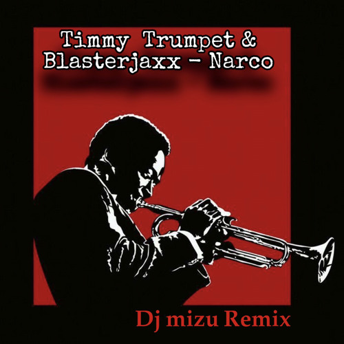 Stream Timmy Trumpet - Narco (Dj Mizu Remix) by Dj mizu | Listen online ...