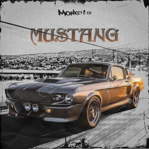 Stream Mustang by Monkey D. KyLe | Listen online for free on SoundCloud