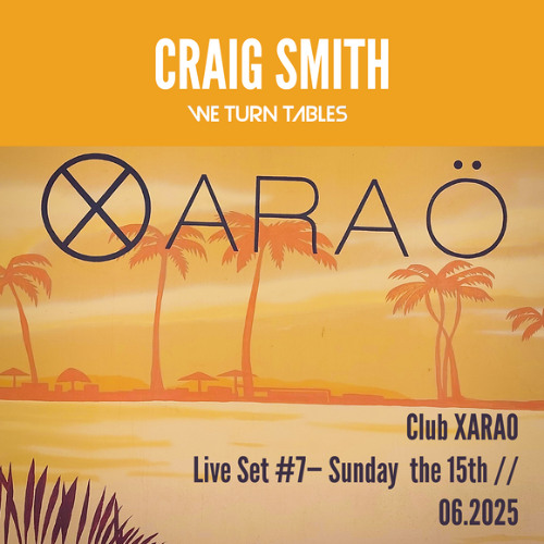 Stream CRAIG SMITH @ W.T.T at Club Xarao, Spain 15.06.2025 by CRAIG ...