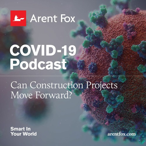 Stream episode Can Construction Projects Move Forward? by ArentFox ...