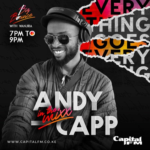 Stream Andy Capp The DJ In The Mix | Big Bounce | Everything Goes by ...