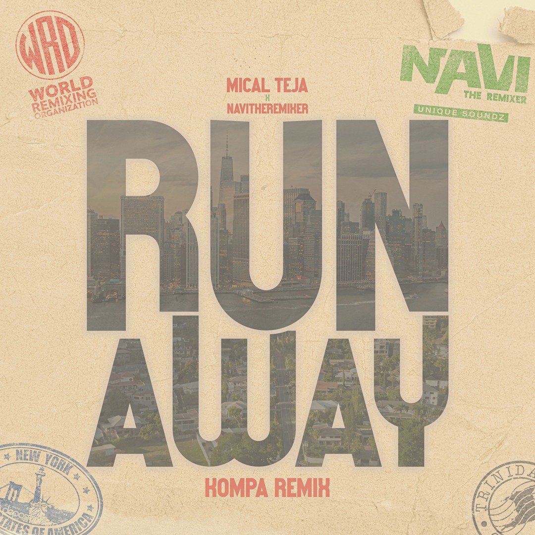 Stream 108 - Mical Teja - Runaway - Kompa Remix [NAViTheRemixer] by ...