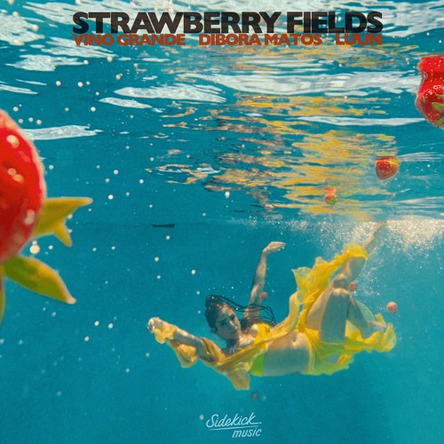 Stream Vino Grande & Díbora Matos & LUUN & Bastido - Strawberry Fields ...