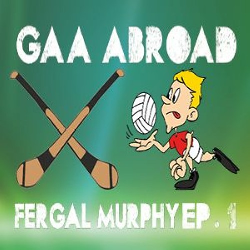 Stream episode Podcast with Fergal Murphy #1 by GAA Abroad podcast ...