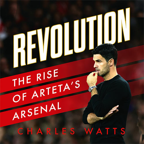 Stream Revolution: The Rise of Arteta’s Arsenal, By Charles Watts, Read by Gavin Osborn by ...