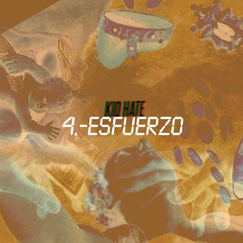 Stream Esfuerzo - kid hate X cero uno .mp3 by Ovat Rosales / KID HATE ...