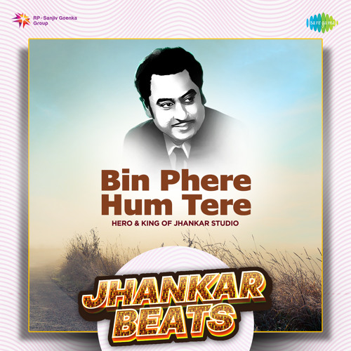 Stream Bin Phere Hum Tere - Jhankar Beats by Kishore Kumar | Listen ...