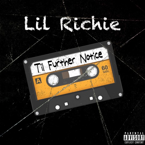 Stream Lil Richie | Listen to Til Further Notice (Mixtape) playlist ...