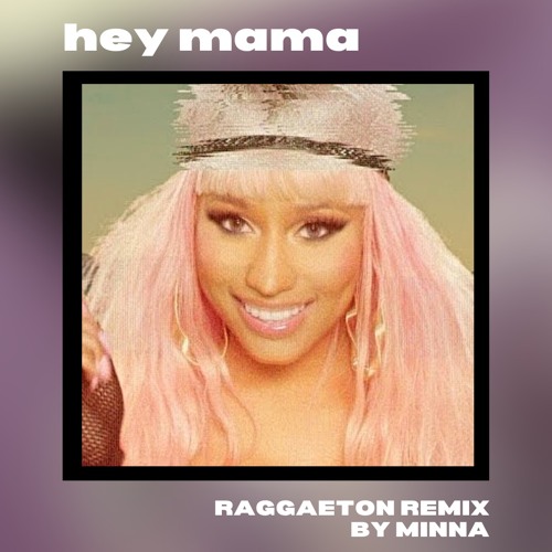 Stream MINNA Raggaeton Remix - Hey Mama, David Guetta ft. Nicki Minaj ...