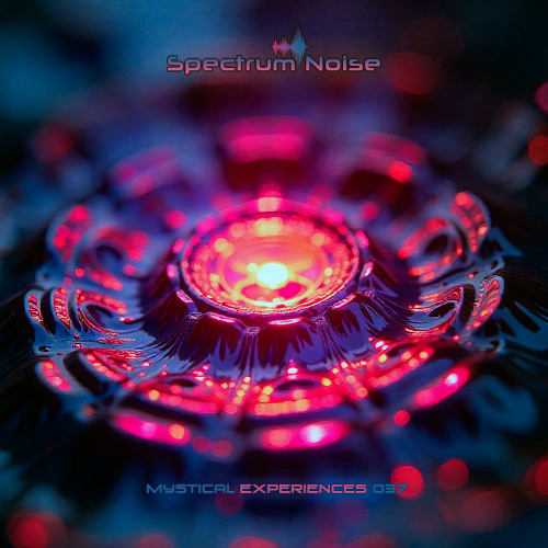 Spectrum Noise - Mystical Experiences 037 2025-08-24