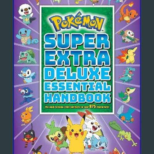 Stream {DOWNLOAD} 📚 Super Extra Deluxe Essential Handbook (Pokémon ...