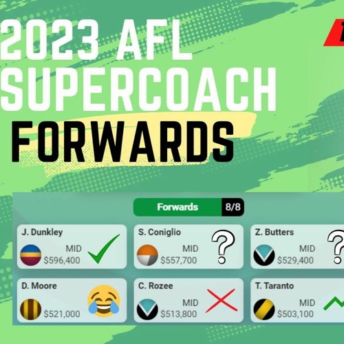Stream episode 2023 SC FORWARDS - Premium/Mid Pricers/Rookies by AFL ...