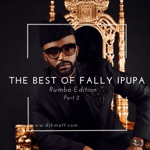 Stream 2020 - The Best of Fally Ipupa (Rumba Edition) Part 2 by DJ ...