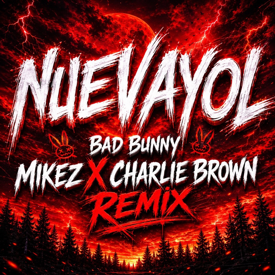 Stream Bad Bunny (MiKeZ x Charlie Brown 2026) .mp3 by DJ Charlie Brown ...