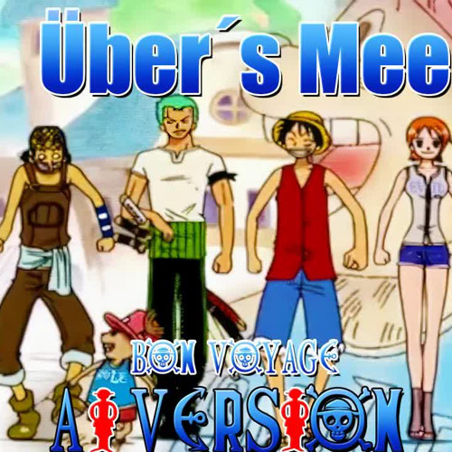 Stream One Piece: Über´s Meer [Bon Voyage][AI German Version] by T-Bohne AI Music | Listen ...