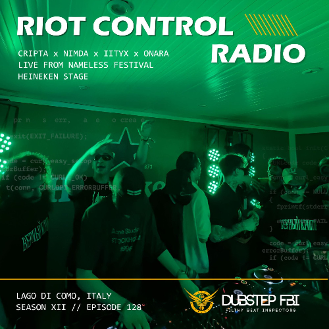 Stream CRIPTA x NIMDA x IITYX x ONARA LIVE FROM NAMELESS FESTIVAL - Riot Control Radio 128 by ...