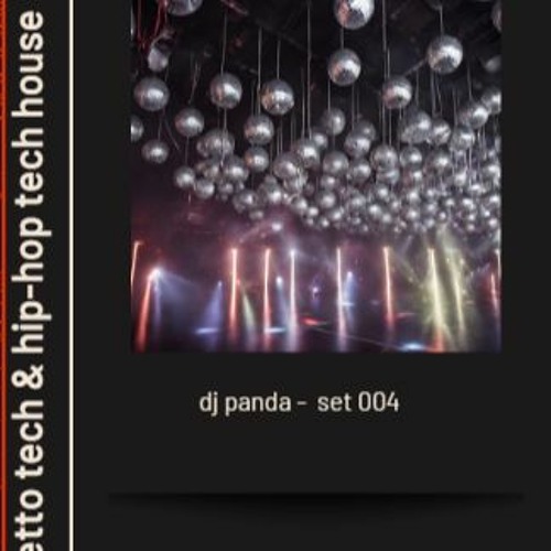 Stream DJ Panda set 004: Ghetto Tech & Hip-hop Tech House by Amanda Waggoner (DJ Panda) | Listen ...
