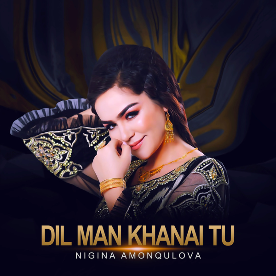 Stream Dil Man Khanai Tu by Nigina Amonqulova | Listen online for free on SoundCloud