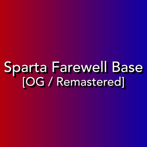 Stream Sparta Farewell Base [2022 Remastered] by PSR Studios | Listen ...
