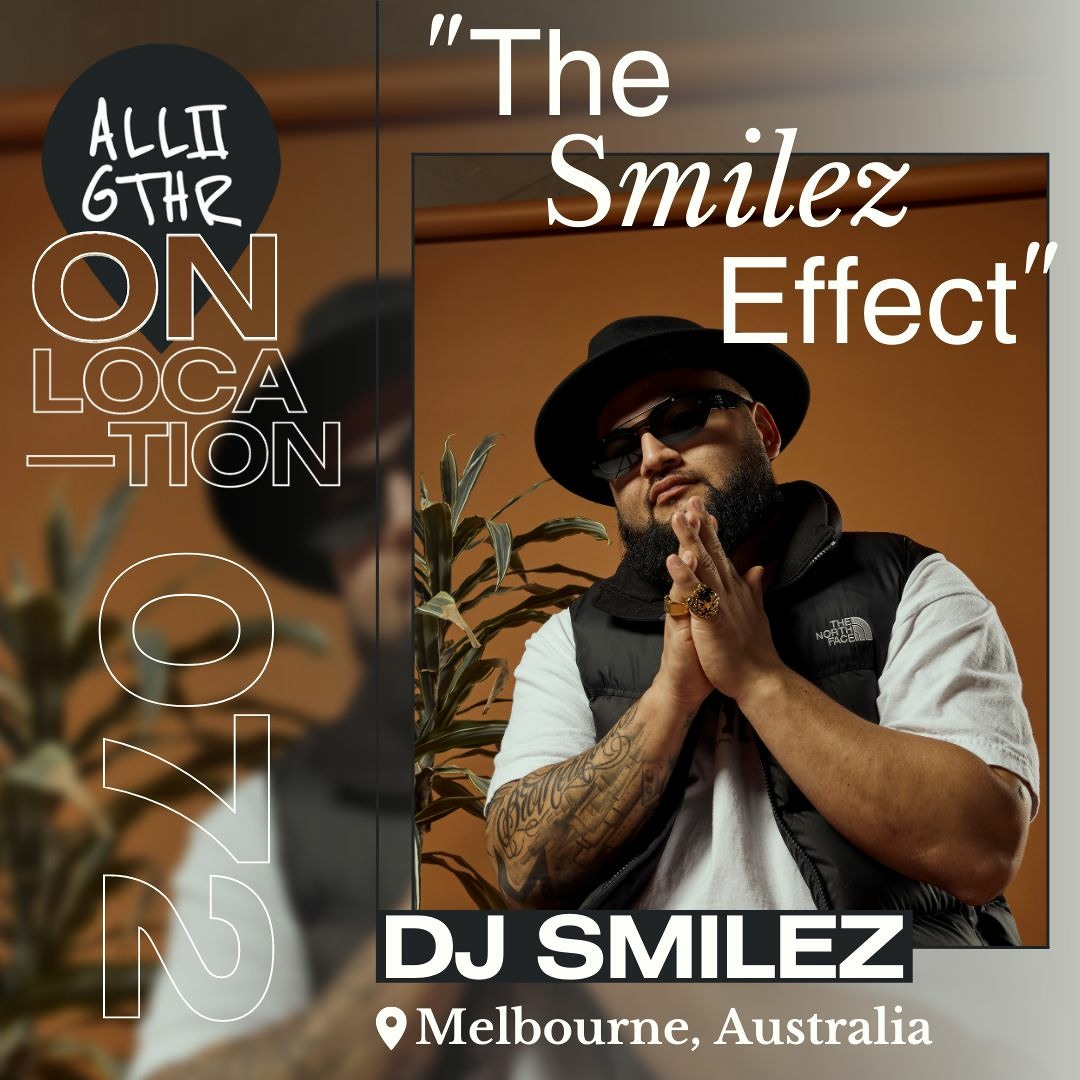 Stream DJ Smilez | ON LOCATION 072: "THE SMILEZ EFFECT" by ALL2GTHR ...