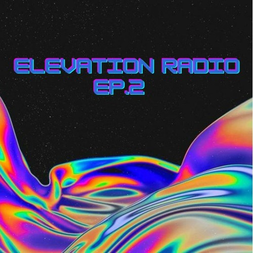 Stream Elevation Radio Ep. 2 by Elevation Radio | Listen online for ...