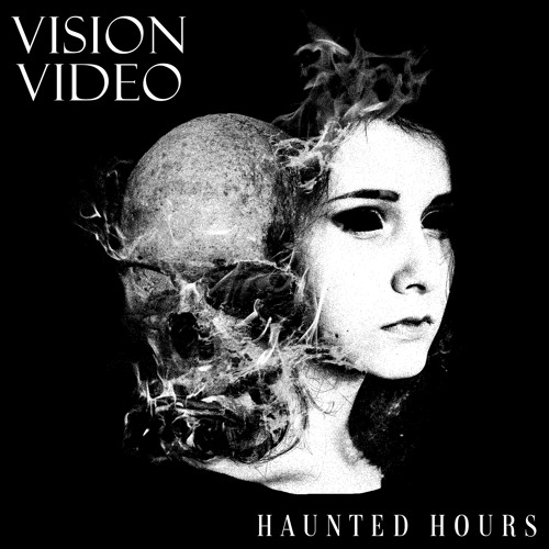 Stream Haunted Hours by Vision Video | Listen online for free on SoundCloud